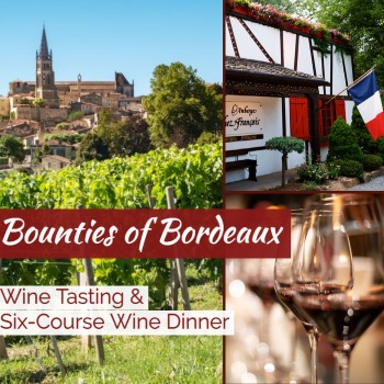11/10 - The Bounties of Bordeaux Wine Tasting and Six-Course Wine ...