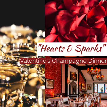 2/15 - “Hearts and Sparks” A Very Special Valentine’s Champagne Dinner ...